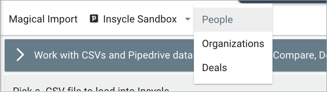 Pipedrive Magical Import Overview – Insycle